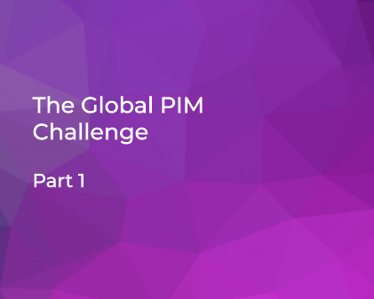 How Organizations Navigate the Global PIM Challenge - Unified PIM vs ...